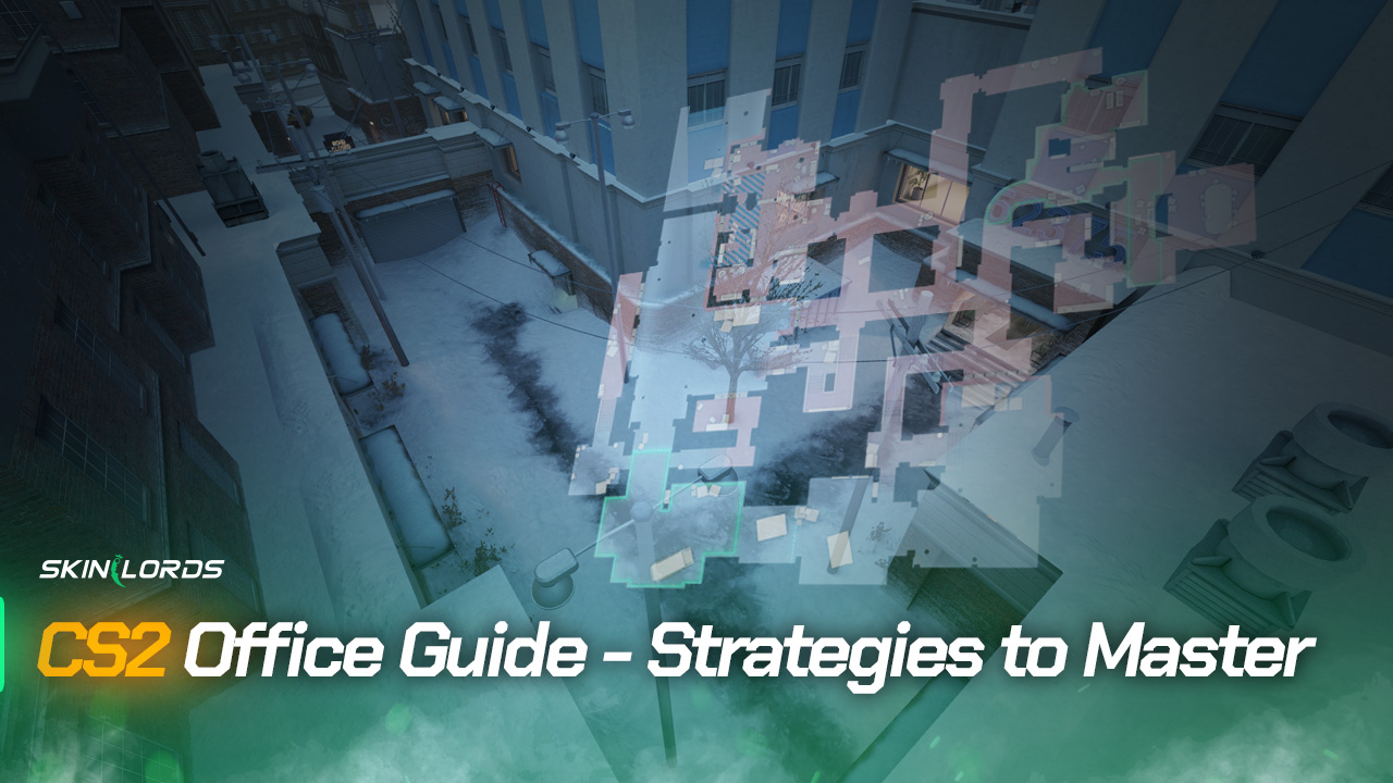 Cs2 Office Guide Strategies To Master Skinlords