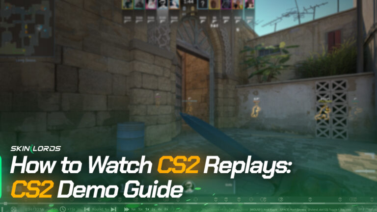 CS2 Demo Guide - How to Watch CS2 Replays - SkinLords